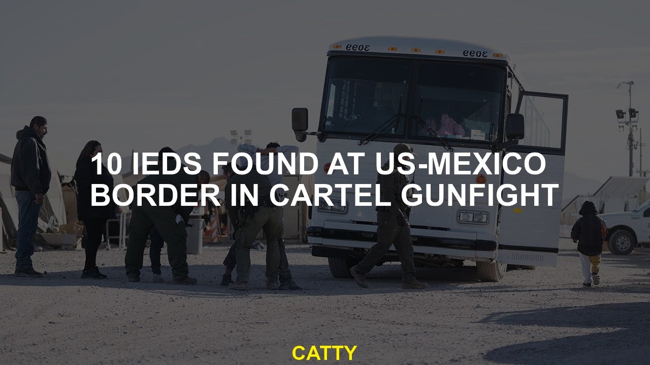 10 IEDs found at US-Mexico border in cartel gunfight - YouTube