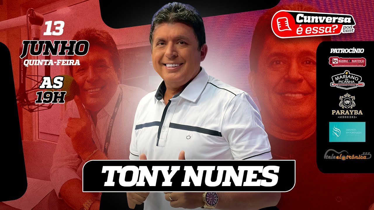 Tony Nunes - Cunversa é essa Podcast. - YouTube