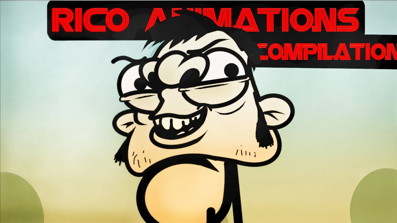 Rico Animations compilation #37 - YouTube