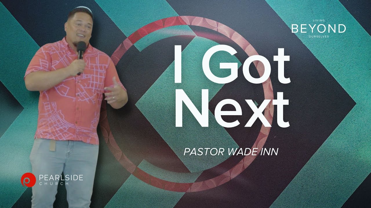 "I GOT NEXT" Pastor Wade Inn - YouTube