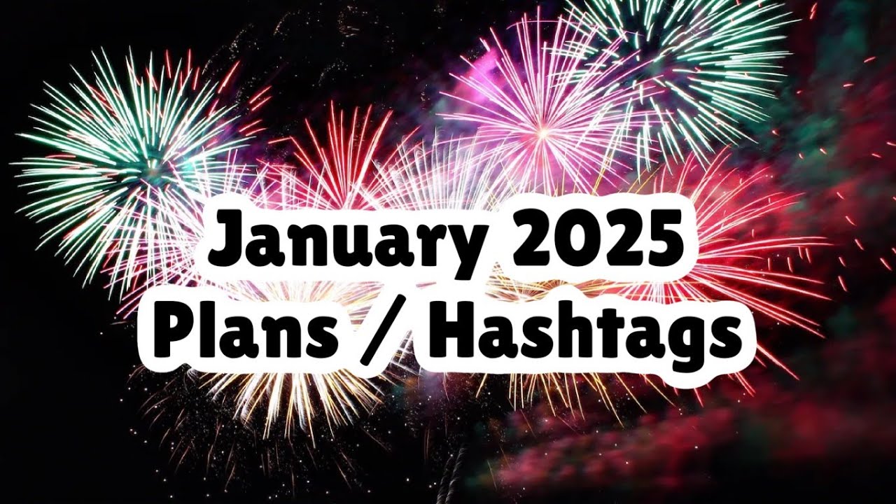 January 2025 plans and Hashtags - YouTube