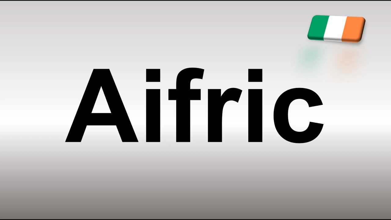 How to Pronounce Aifric - YouTube
