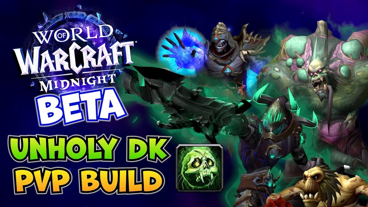 Unholy DK Midnight BETA: PvP Necromancer Talent Builds (BG Blitz & RBG ...