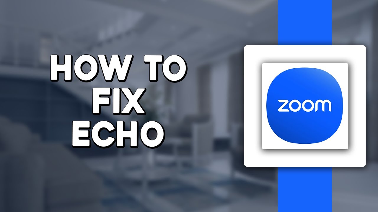 How To Fix Echo in Zoom (Quick & Easy) - YouTube