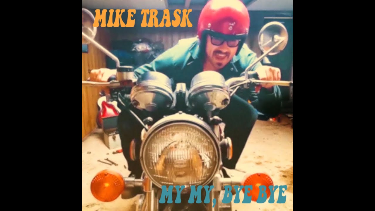 Mike Trask - My My, Bye Bye [Official Video] - YouTube