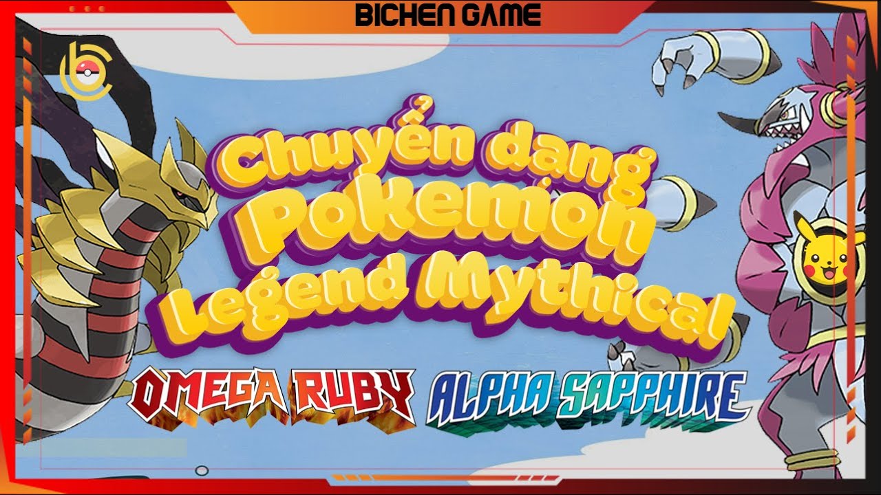 Chuyển dạng cho Pokemon Huyền Thoại Huyền Ảo trong Pokemon Omega Ruby, Alpha Sapphire | Bichen ...