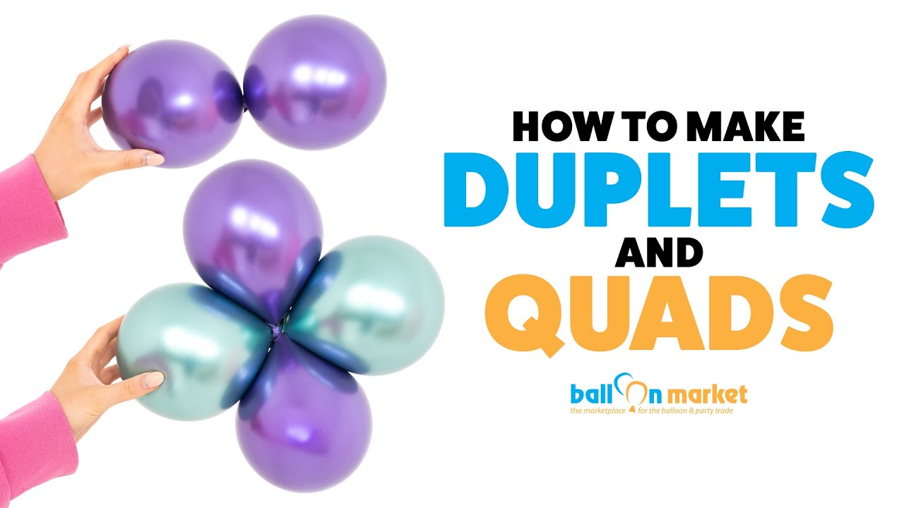 How to Make Duplets and Quads - Balloon Basics - YouTube