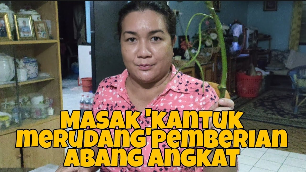 Masak "Kantuk Merudang' pemberian abang angkat. - YouTube
