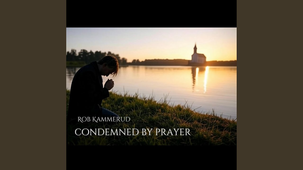 Condemned by prayer - YouTube