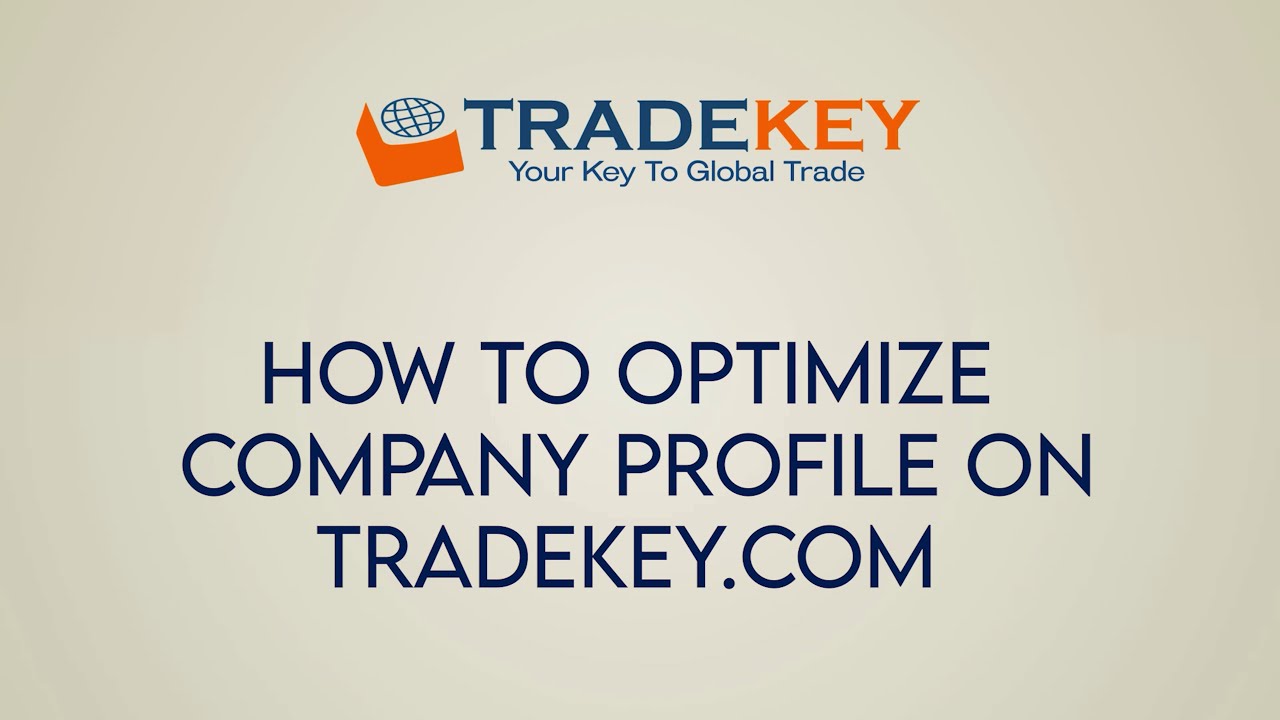 Learn How to Post Your Company Profile on Tradekey.com Effectively ...