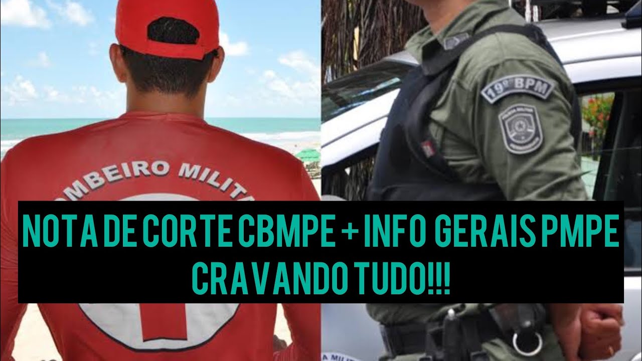 NOTA DE CORTE CBMPE + PMPE INFORMAÇÕES! - YouTube