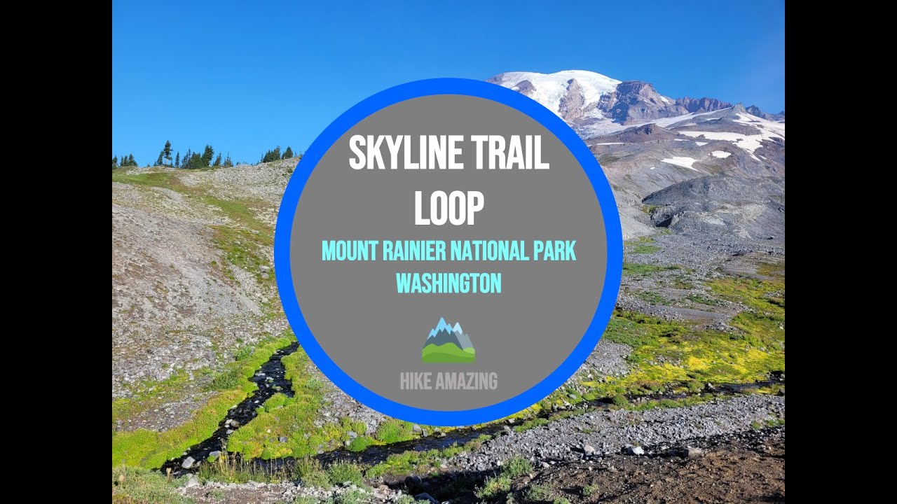 Hiking Skyline Trail Loop in Mount Rainier National Park, Washington ...