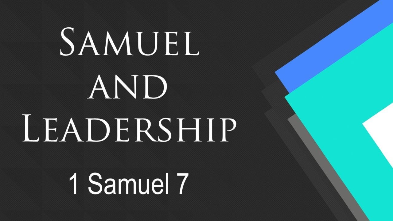 Samuel and Leadership | Samuel Series - YouTube