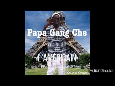 Papa Gang Che~l'Americain~(Son officiel)-mp3-2021