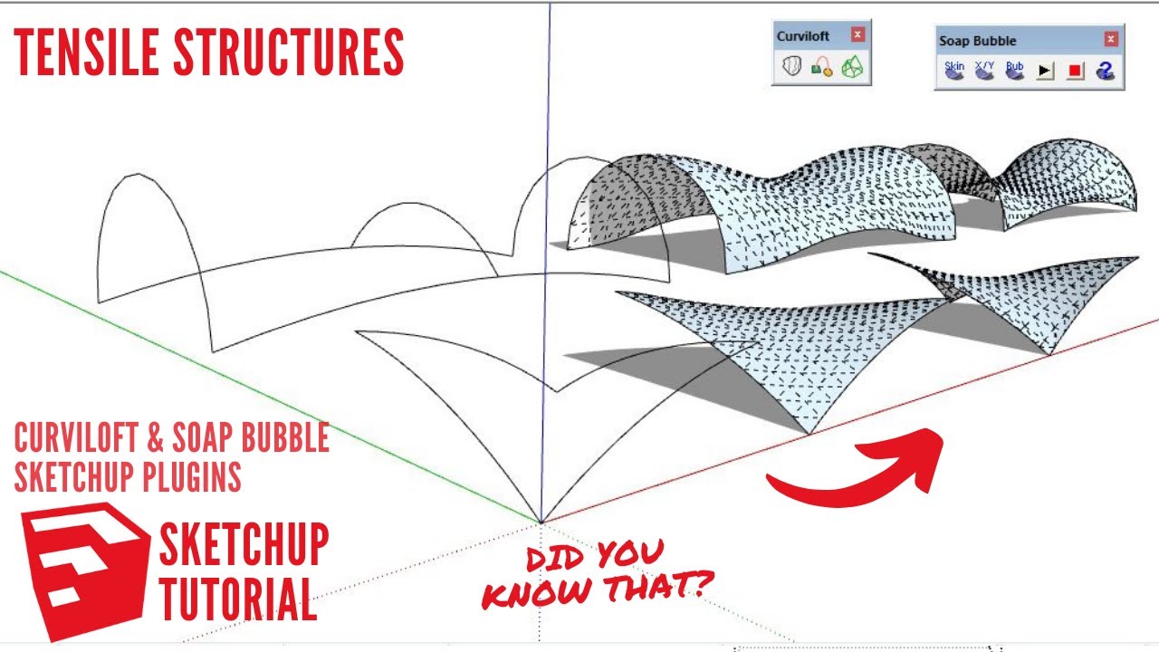 Modeling Tensile Structure with Curviloft & Soap Bubble Sketchup ...