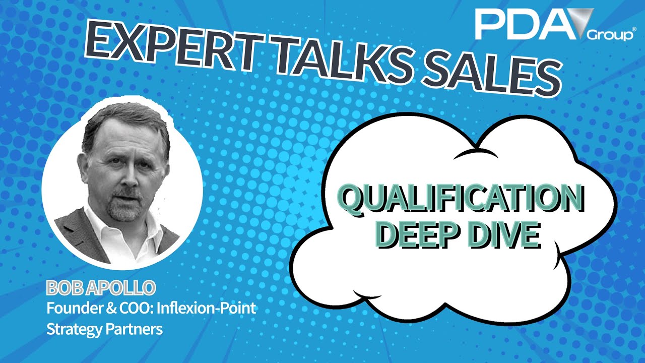 Expert Talk Sales with Bob Apollo: Qualification Deep Dive - YouTube