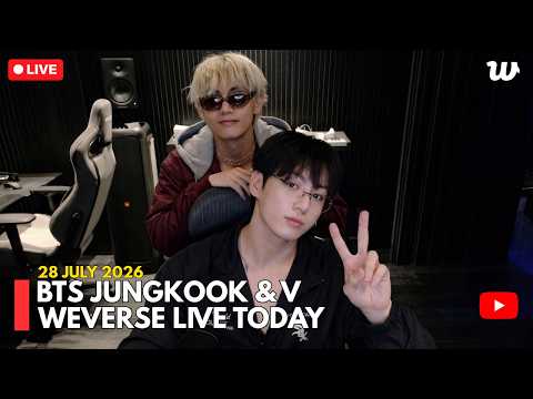 🔴 [ÇOKLU ALTYAZI] BTS Jungkook ve V'nin Bugünkü Weverse Canlı Yayını — 28 Temmuz 2026 💜