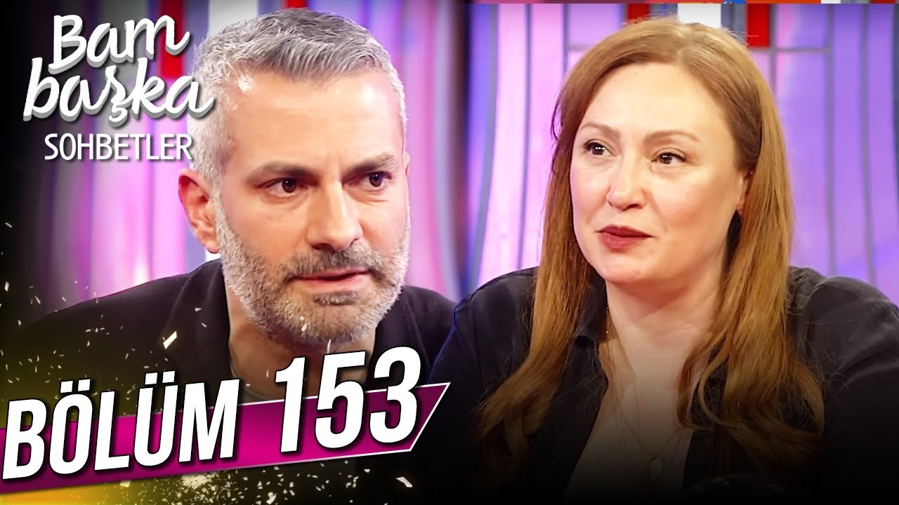 Bambaşka Sohbetler 153. Bölüm - Gülçin Santırcıoğlu & İbrahim Utku ...