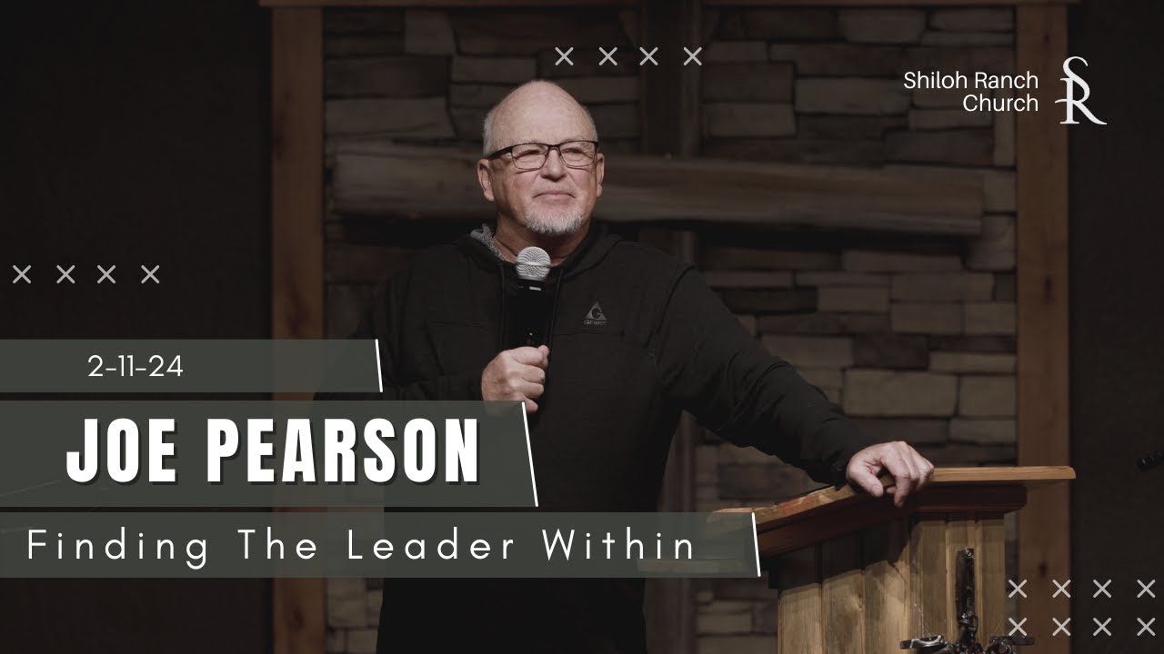 Finding The Leader Within - Joe Pearson - 2-11-24 - YouTube