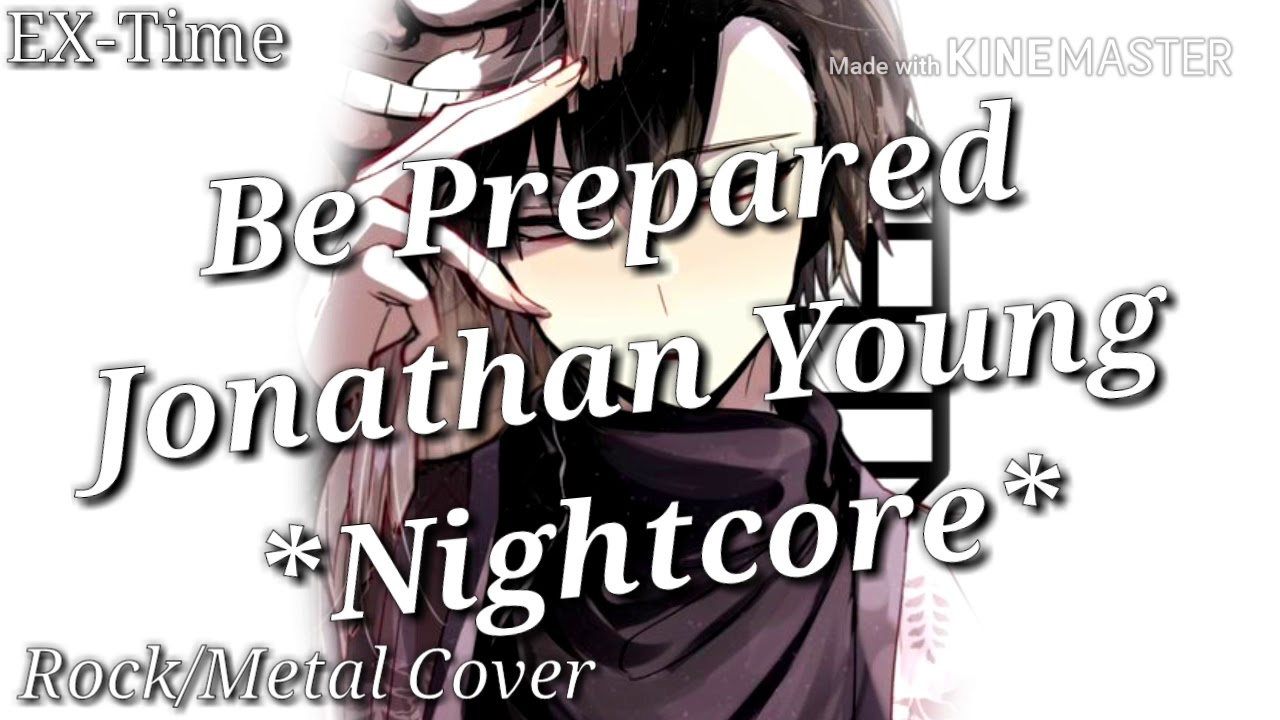 Be Prepared ~Jonathan Young~ Rock/Metal Cover~ *Nightcore* - YouTube