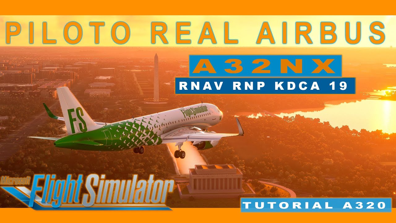 A32NX FlyByWire | PILOTO REAL A320 | Como VOLAR RNAV KDCA 19 | MSFS ...
