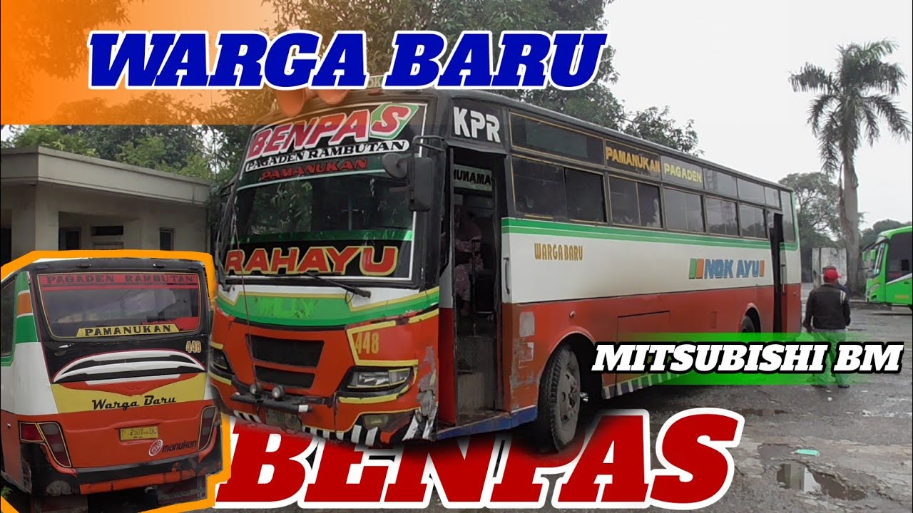 BENPAS !!! bus bumel mitsubishi bm - bus warga baru pagaden rambutan ...