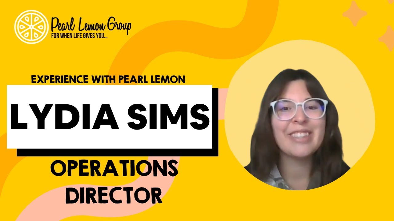 Lydia Sims| Operations Director| Experience with Pearl Lemon - YouTube
