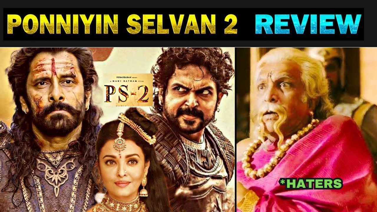 Ponniyin Selvan 2 Movie Review | Ps2 Movie Troll | Ponniyin Selvan 2 ...