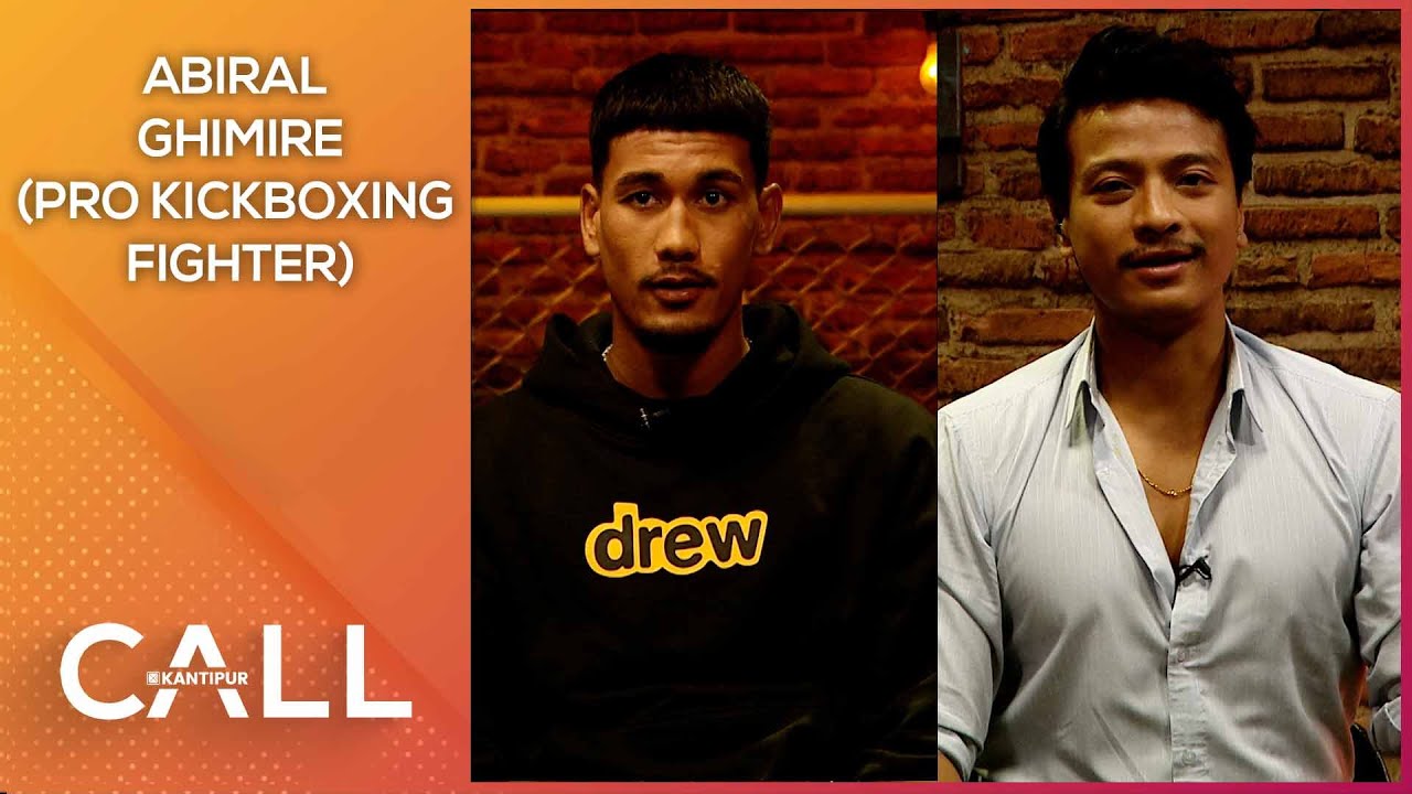 Abiral Ghimire ( Pro Kickboxing Fighter ) | Call Kantipur LIVE | 01 ...