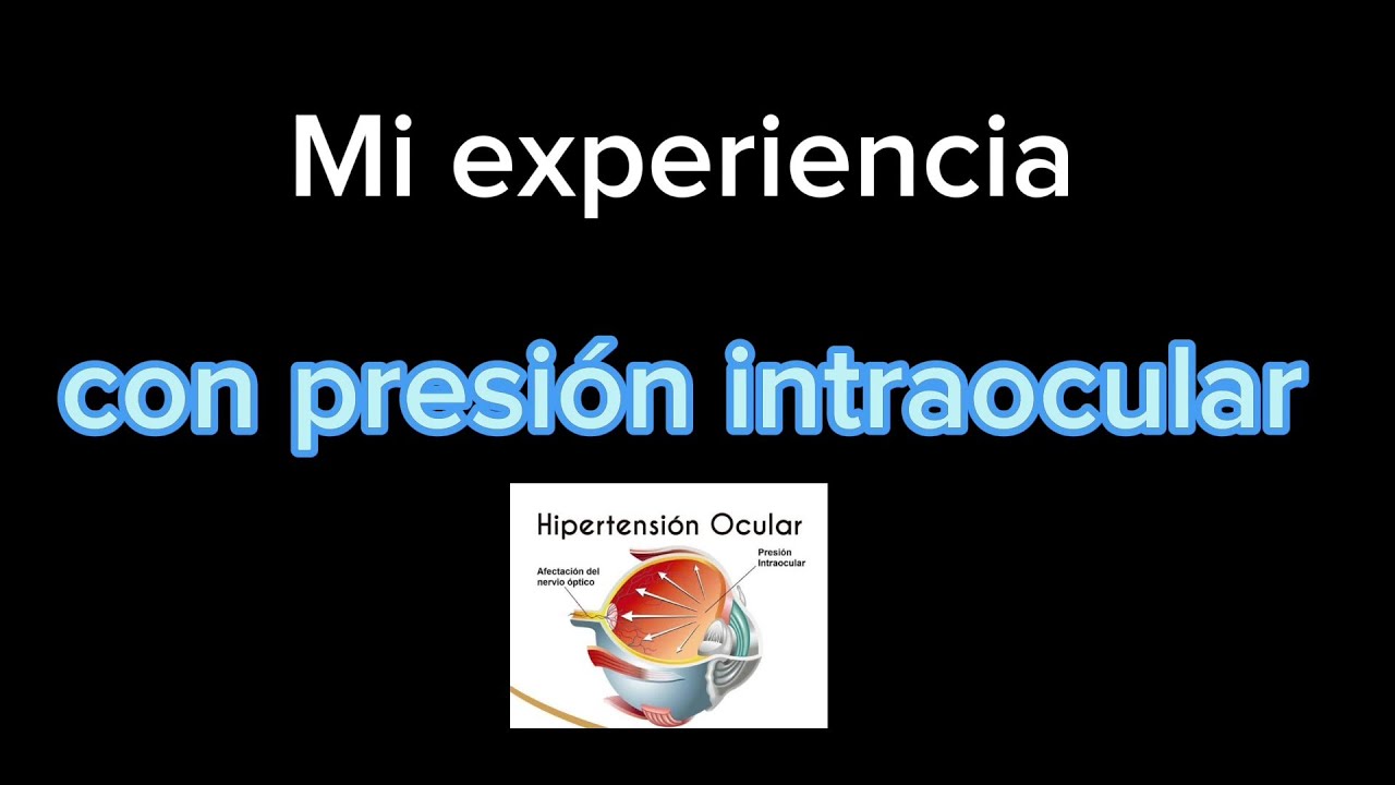 Presión intraocular alta / cómo la controlas /síntomas - YouTube