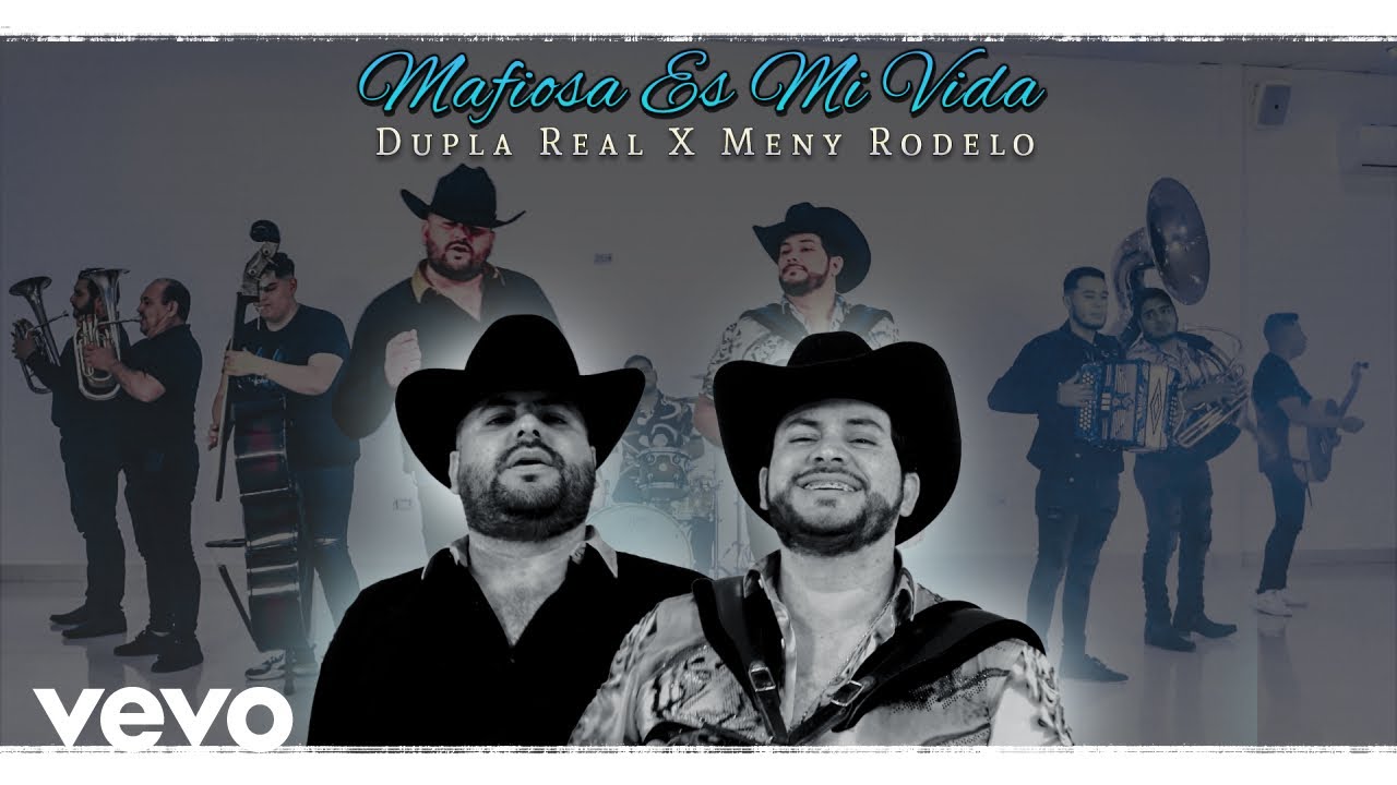 Dupla Real, Meny Rodelo - Mafiosa Es Mi Vida - YouTube