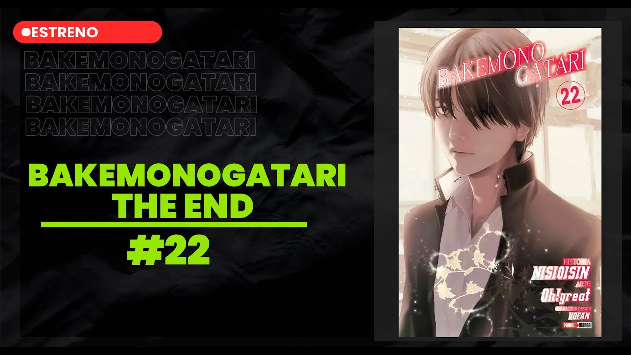 BAKEMONOGATARI #22 El FINAL. PANINI MANGA MÉXICO/ - YouTube
