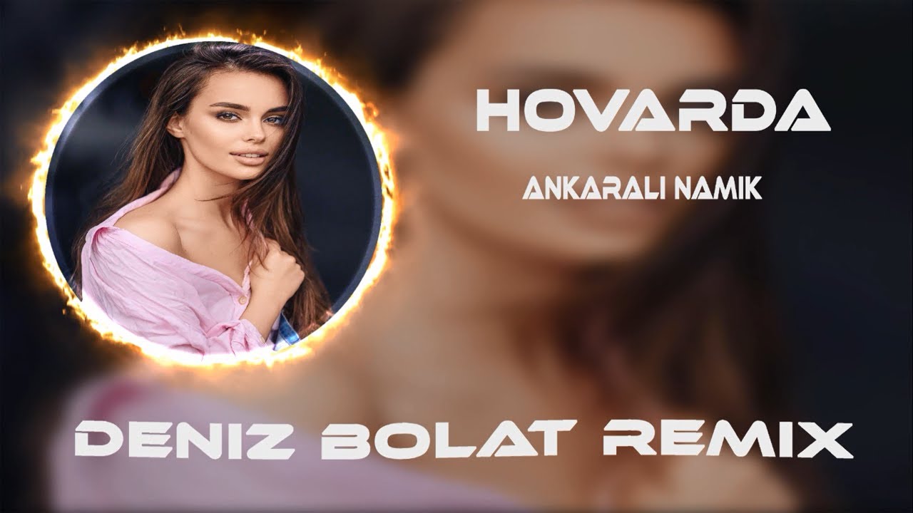 Ankaralı Namık - Hovarda ( Deniz Bolat Remix ) - YouTube Music