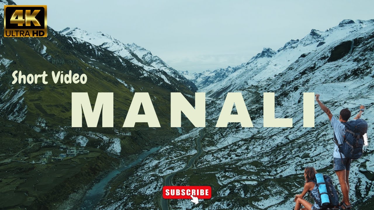 Manali Short Video 4K | Drone View | Koksar | Atal Tunnel | Manali City ...