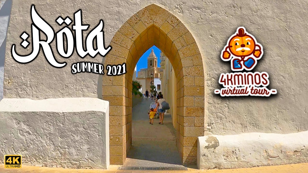 Rota Summer 2021- 4K (Ultra HD) Walking Virtual Tour Spain (2021) - YouTube