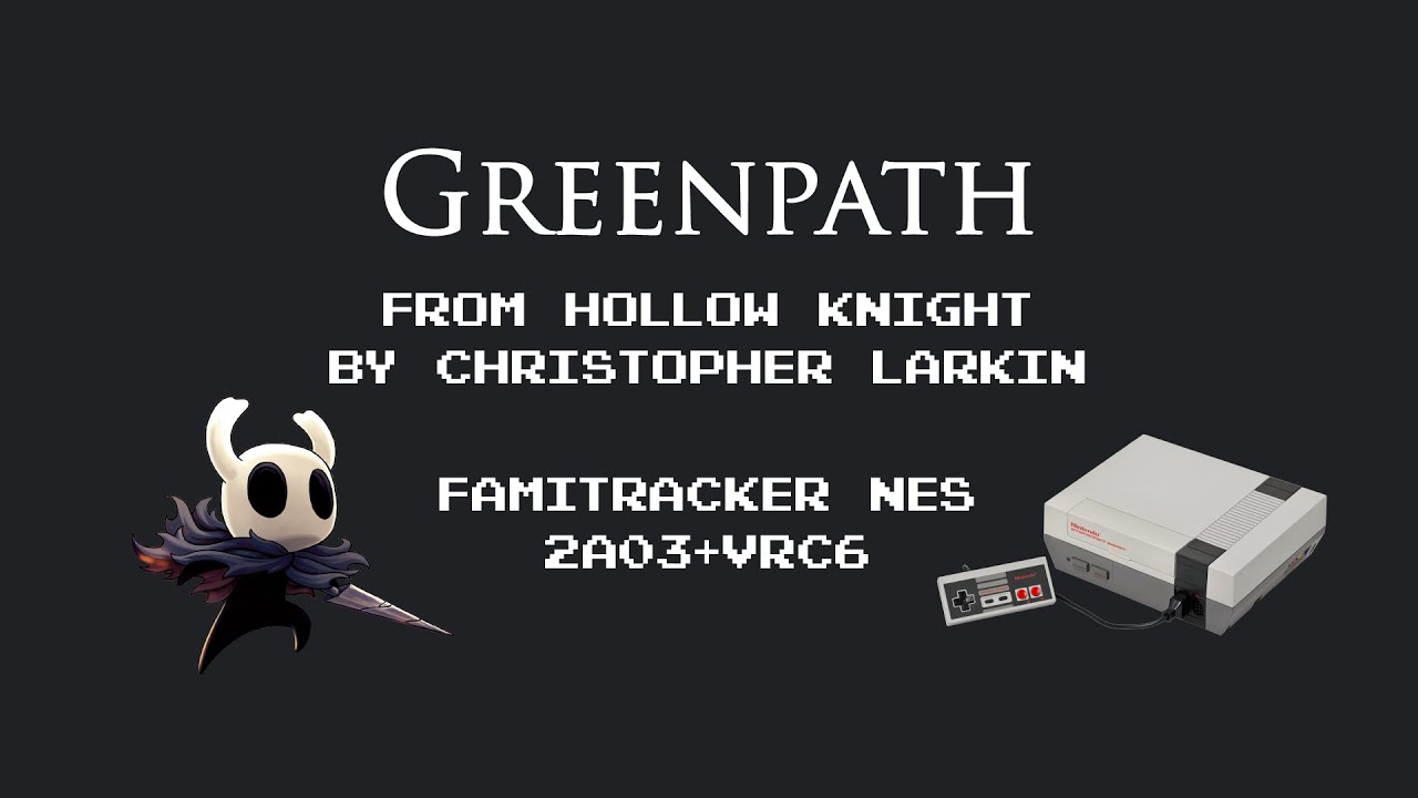 Greenpath from Hollow Knight - NES Remix FamiTracker 2A03+VRC6 - YouTube