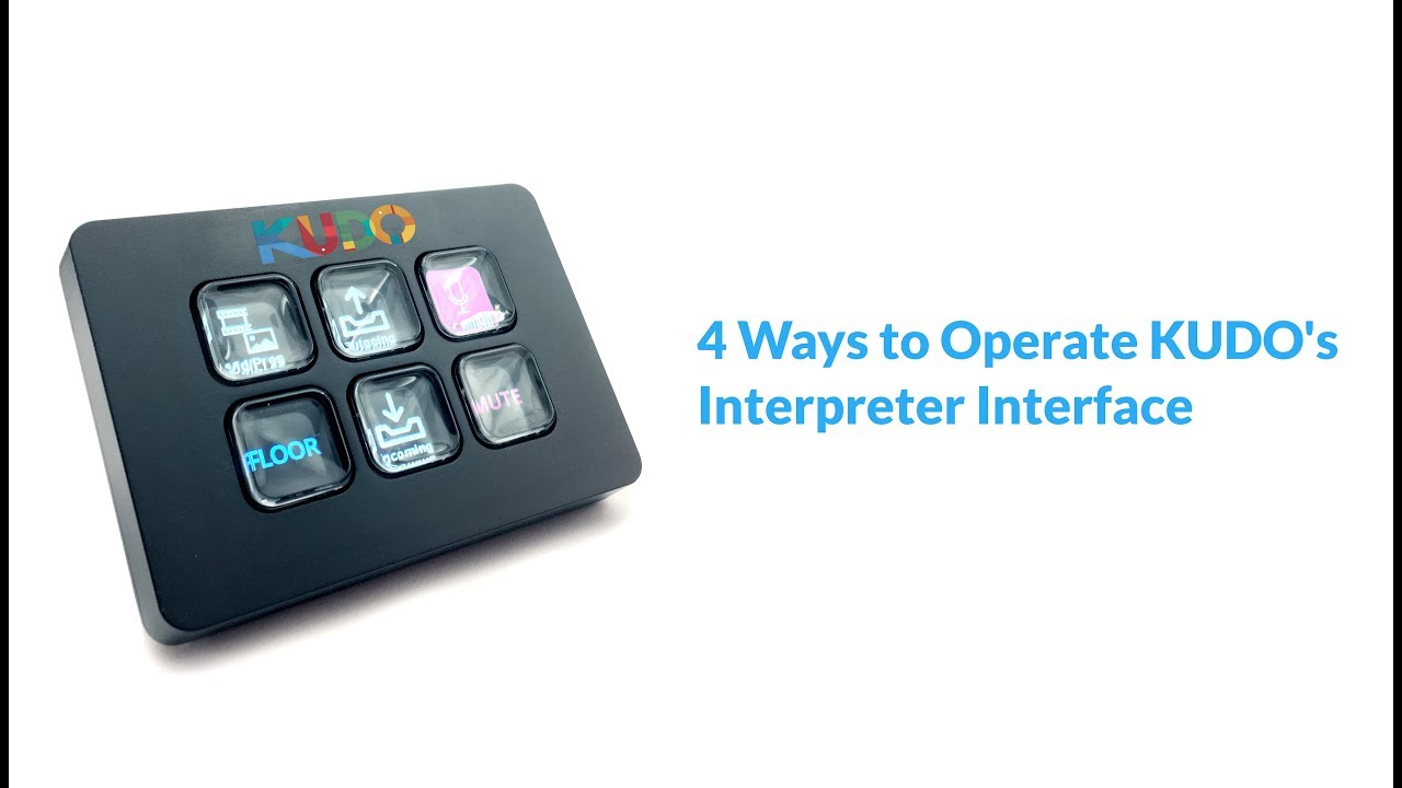 4 Ways to Operate KUDO's Interpreter Interface | Custom Keypad - YouTube