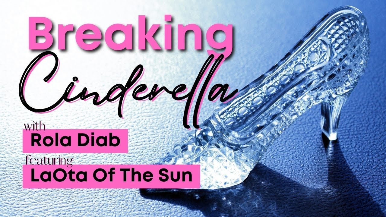 Breaking Cinderella with Rola Diab Feat. LaOta Of The Sun - YouTube