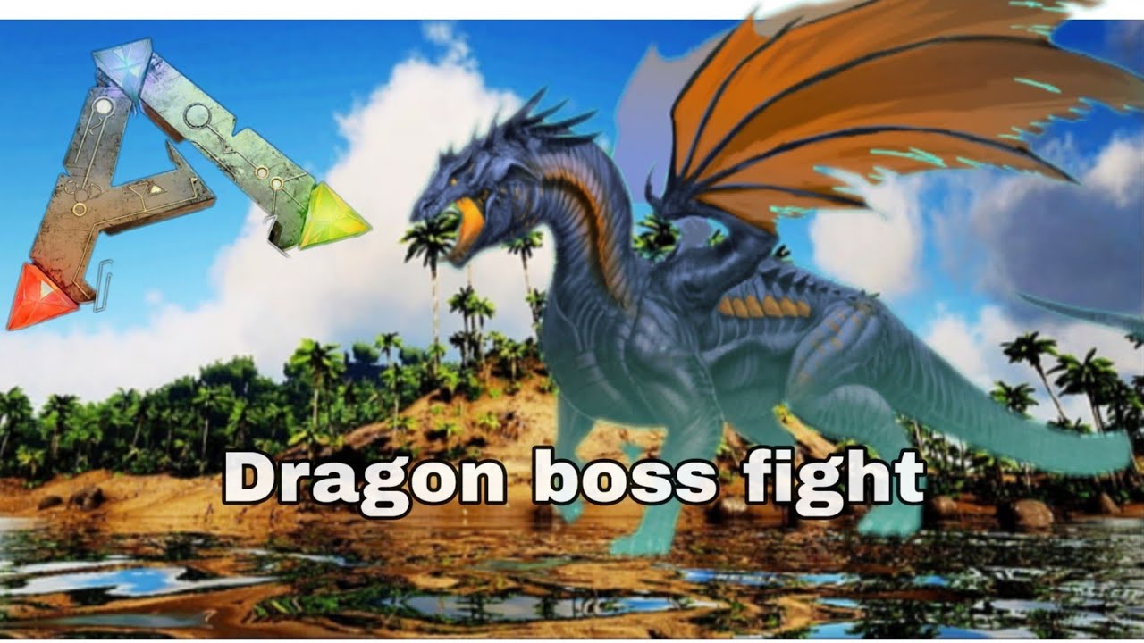 Ark Survival Evolved DRAGON BOSS FIGHT!!! - YouTube