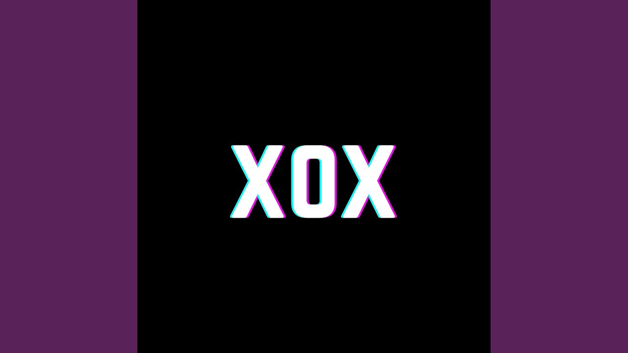 XOX - YouTube