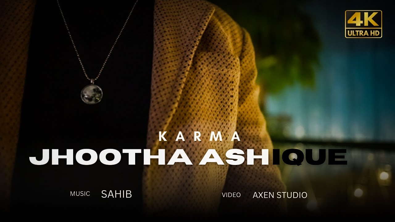 KARMA - Jhootha Ashique | Jhootha insan | Jhooti Juban|Karma Never Ending Desire|Official Video ...