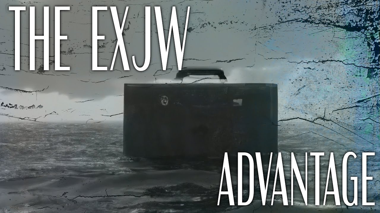 The EXJW Advantage - YouTube