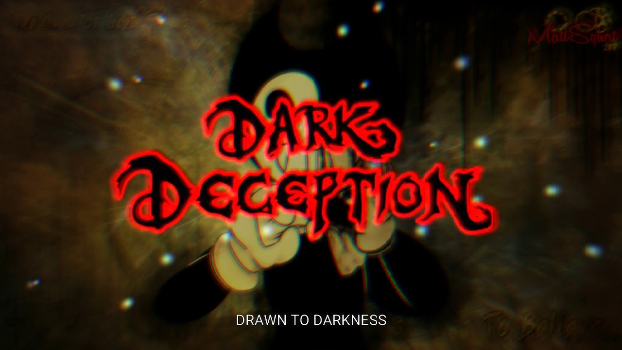 Dark Deception (Bendy and the Ink Machine) - Drawn to Darkness | OST ...