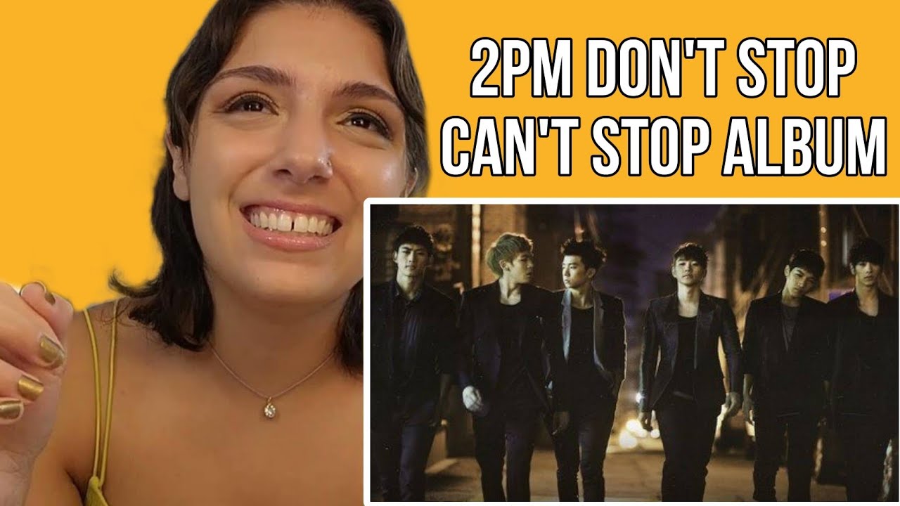 2PM 'Don't Stop Can't Stop' Album | REACTION - YouTube