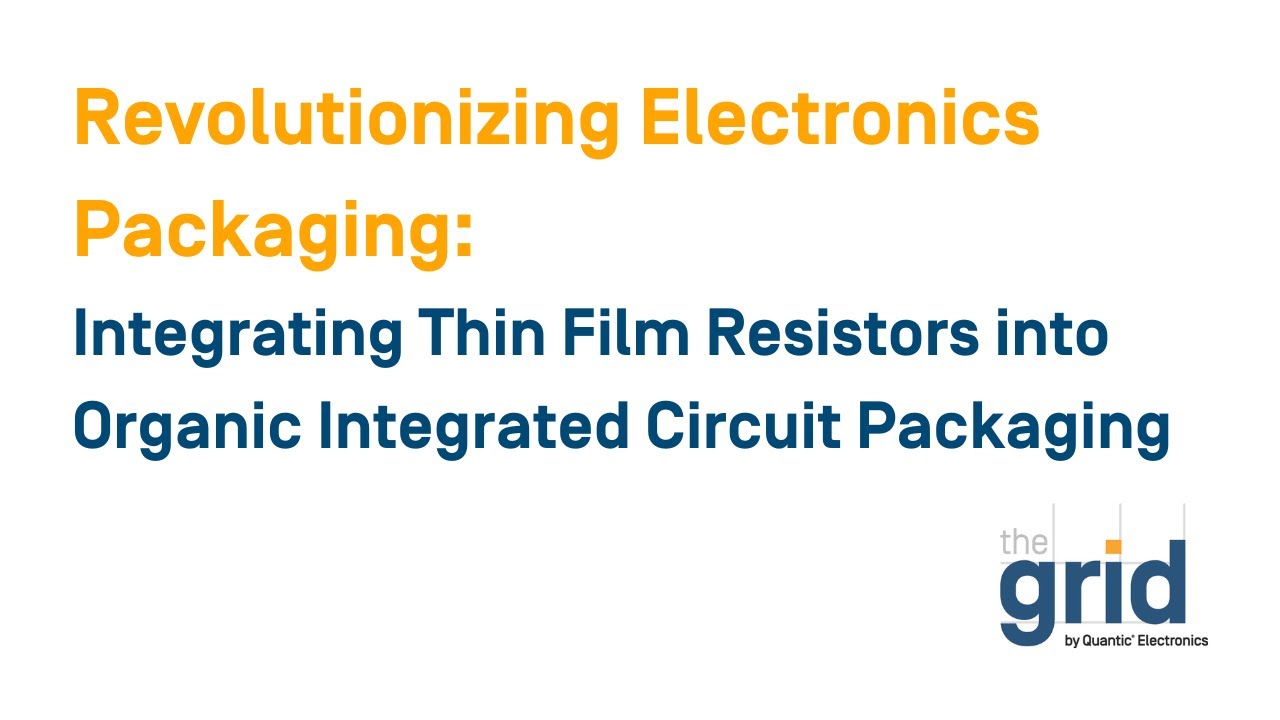 Revolutionizing Electronics Packaging: Integrating Thin-Film Resistors ...