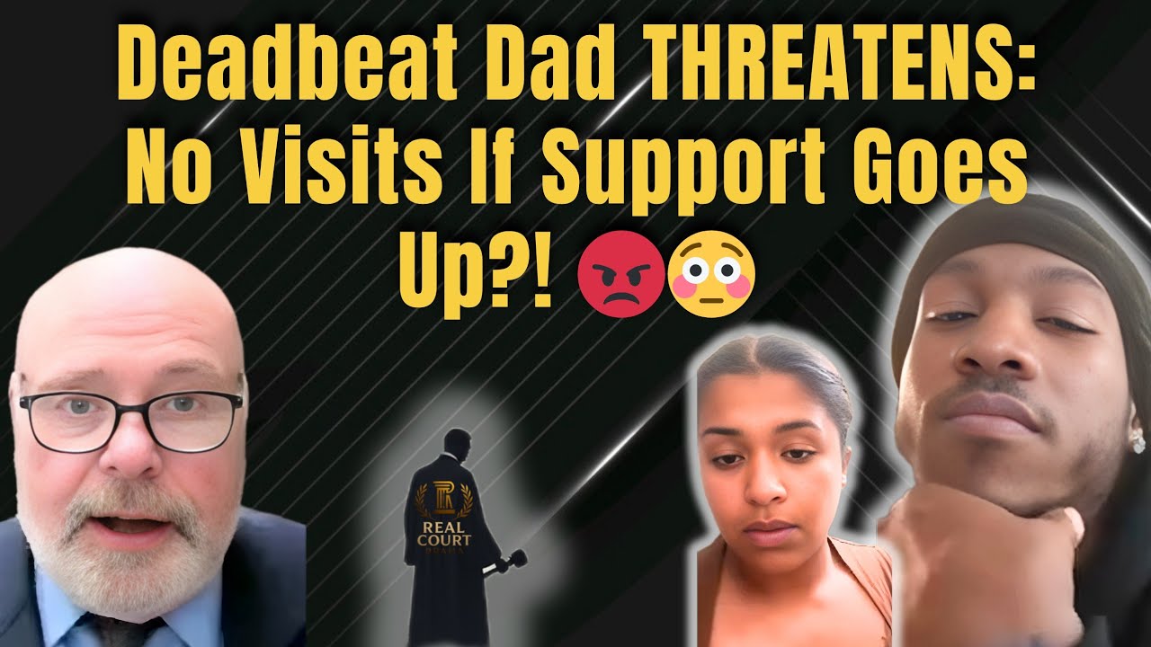 Deadbeat Dad THREATENS: No Visits If Support Goes Up?! 😡😳 - YouTube