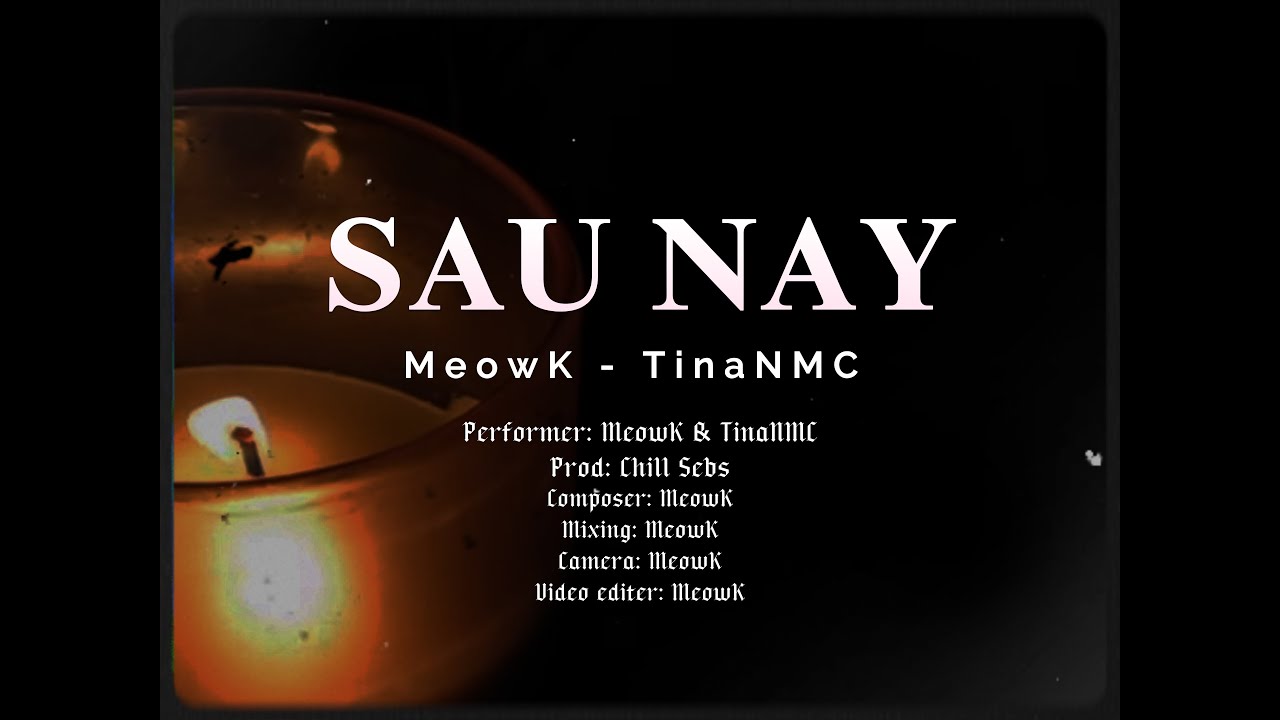 SAU NAY - MEOWK | PROD BY CHILL SEBS - YouTube