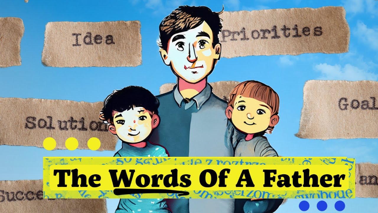 The Words Of A Father - YouTube