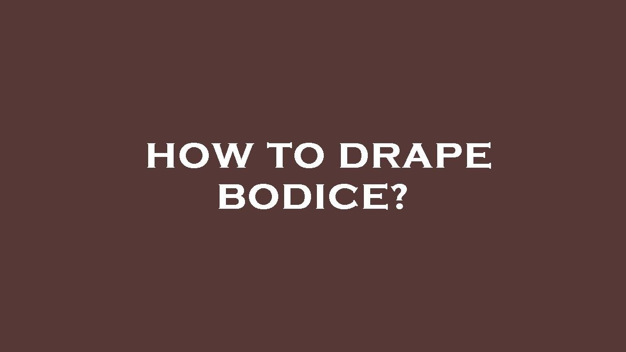 How to drape bodice? - YouTube
