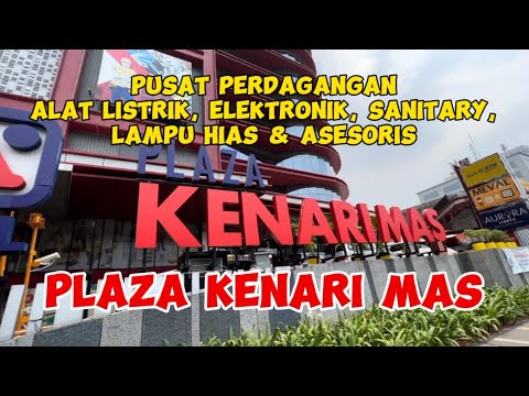 PLAZA KENARI MAS Jakarta, Pusat Alat Listrik, Elektronik, Lampu Hias ...